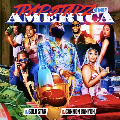 DJ Solo Star, DJ Cannon Banyon - Trap Starz Of America 2 | MIXCD KINGDOM