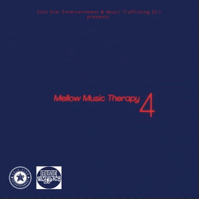 DJ Solo Star - Mellow Music Therapy 4 | MIXCD KINGDOM