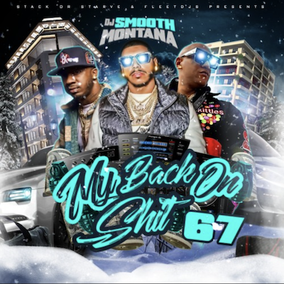 DJ Smooth Montana - Back On My Shit 67 | MIXCD KINGDOM