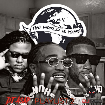 DJ ASAP – The World Is Yours Playlist 2 | MIXCD KINGDOM